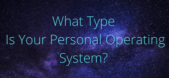 What Type Is Your Personal Operating System?